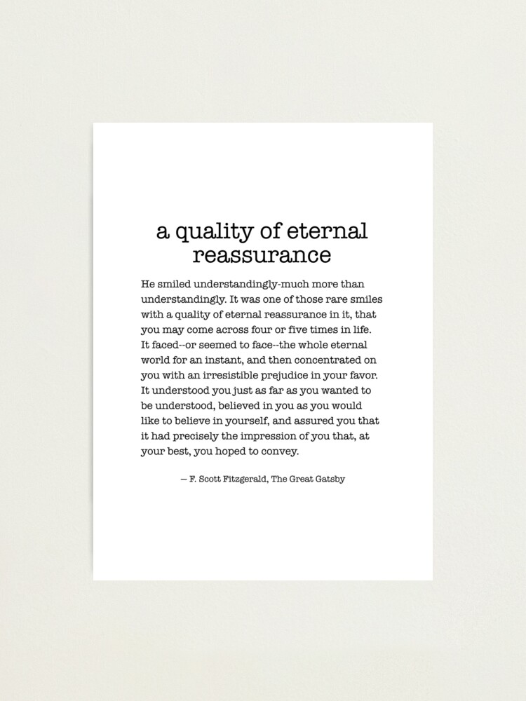 "The Great Gatsby, F Scott Fitzgerald Quote, He smiled understandingly ...