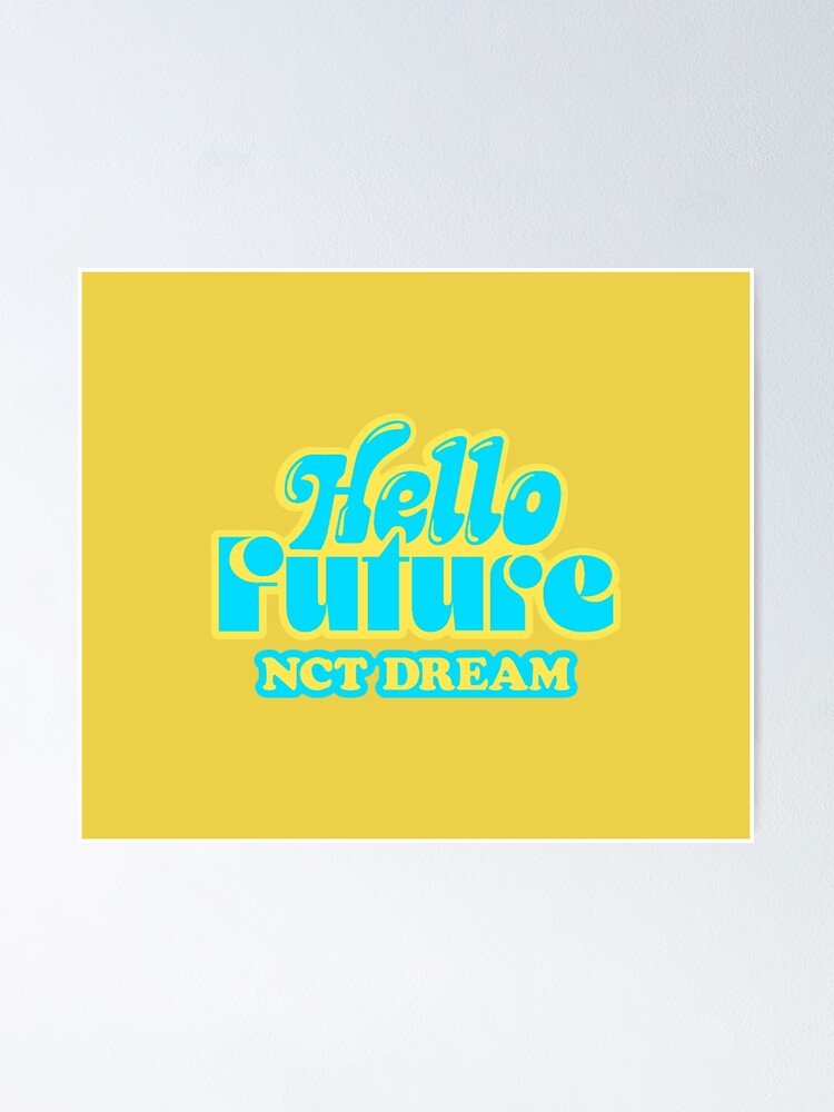 "NCT Dream Hello Future Logo" Poster for Sale by Know-Yourself1 | Redbubble