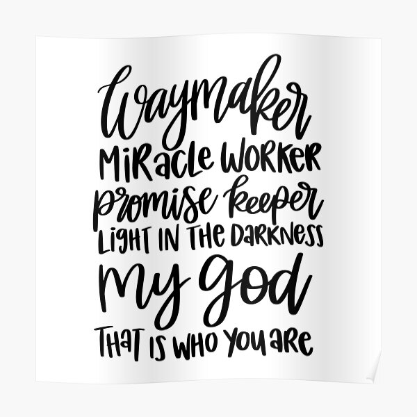 "Waymaker" Poster for Sale by GrowInGrace | Redbubble