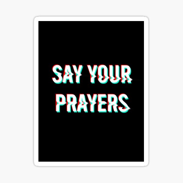 "SAY" Sticker for Sale by tssatm | Redbubble