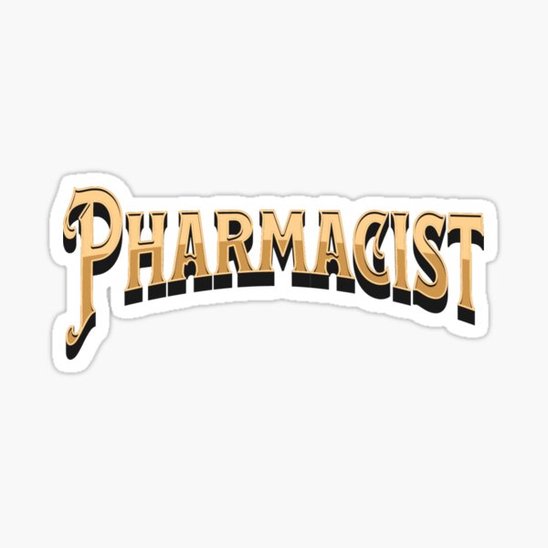 "pharmacist" Sticker for Sale by Hey-Nice-Shirt | Redbubble