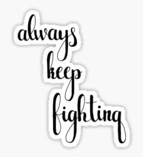 Always Keep Fighting: Geschenke & Fanartikel | Redbubble