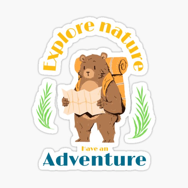 "Explore Nature Have An Adventure" Sticker for Sale by TeeStreetCo ...