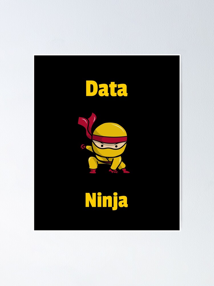 "Data Ninja for Data Scientists" Poster for Sale by deffro | Redbubble