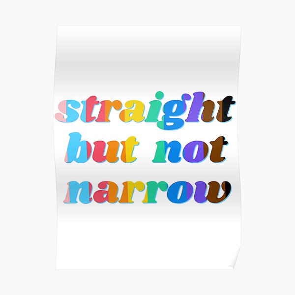 "Straight But Not Narrow, allyship color" Poster for Sale by ...