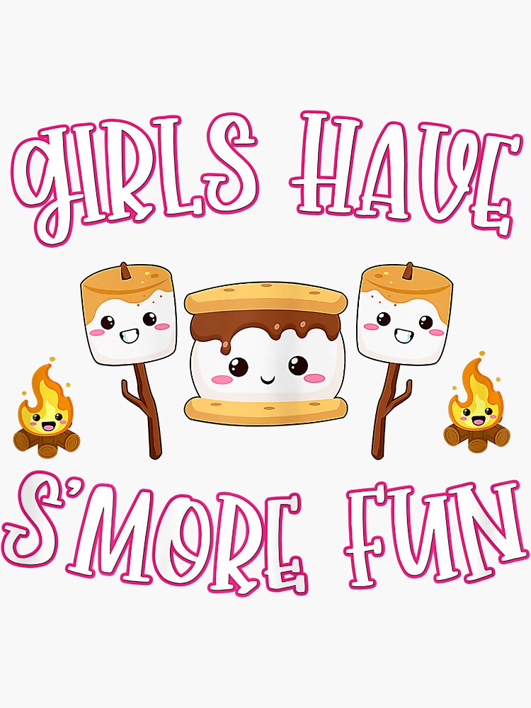 "Funny Camping Smores Girls have Smore Fun Cute Kawaii Smores" Sticker ...