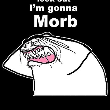 "Look Out I'm Gonna Morb" Art Board Print for Sale by BjarHani | Redbubble