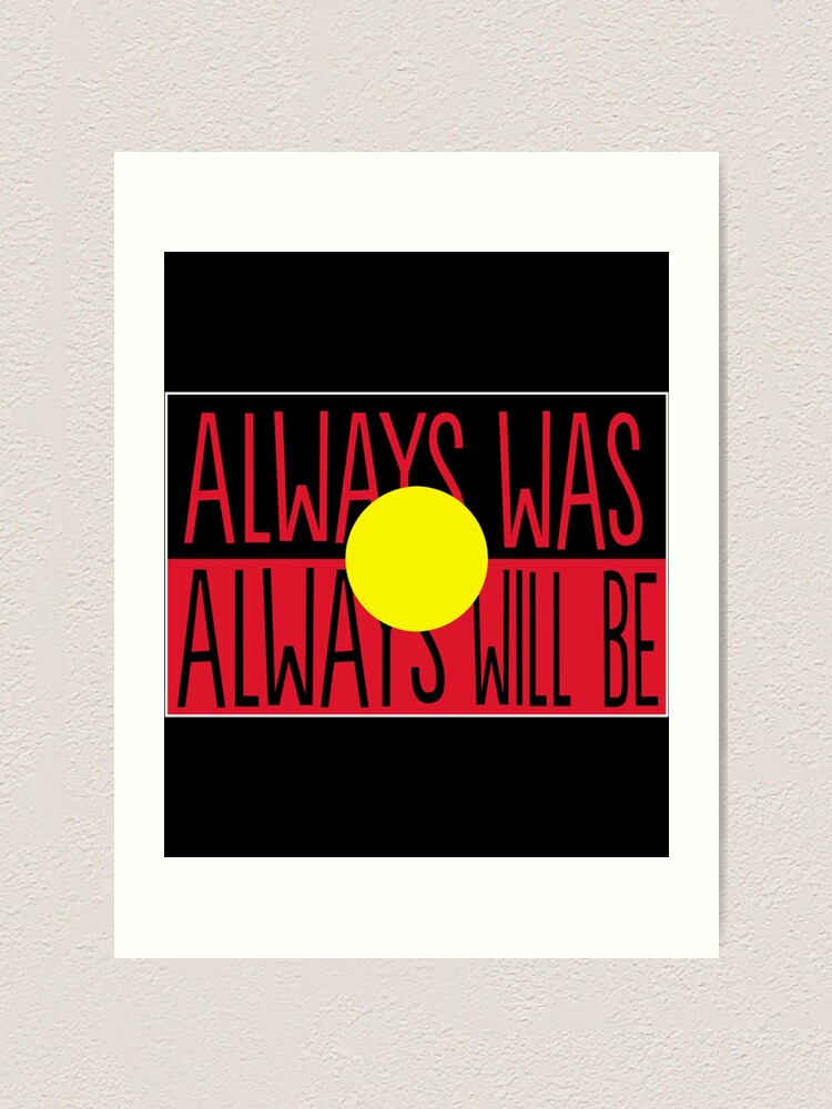 "Always Was Always Will Be Aboriginal land National Sorry Day 2021 ...