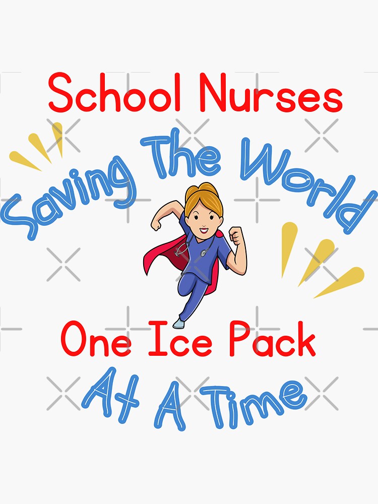 "School Nurses Saving The World One Ice Pack At A Time" Sticker by ...