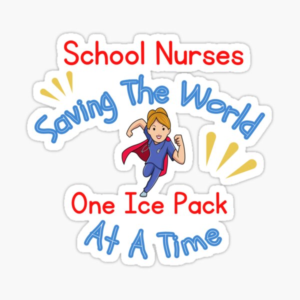 "School Nurses Saving The World One Ice Pack At A Time" Sticker for ...