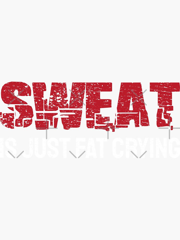 "Sweat Is Just Fat Crying Funny Workout Gym Fitness" Sticker by GCFULLA ...