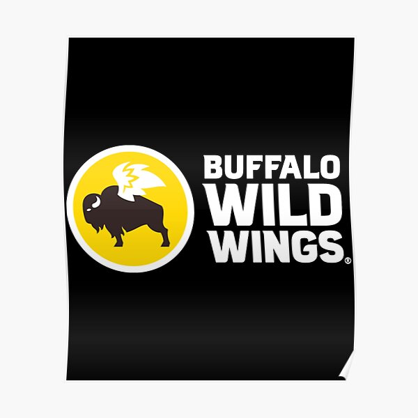 "FOOD-BWW BUFFALO WILD WINGS LOGO " Poster for Sale by SaumyaShop368 ...