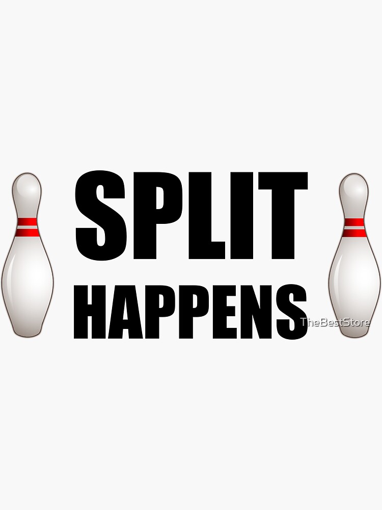 "Bowling Split Happens" Sticker by TheBestStore | Redbubble