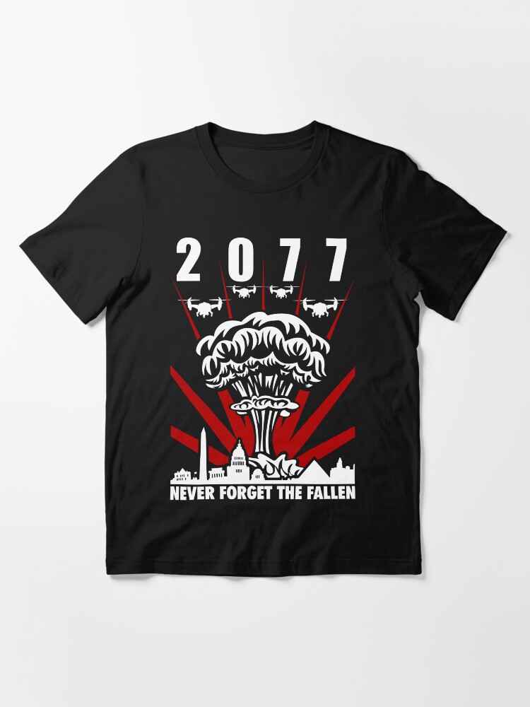 "2077 Never Forget The Fallen V1" T-shirt for Sale by ByteCage ...
