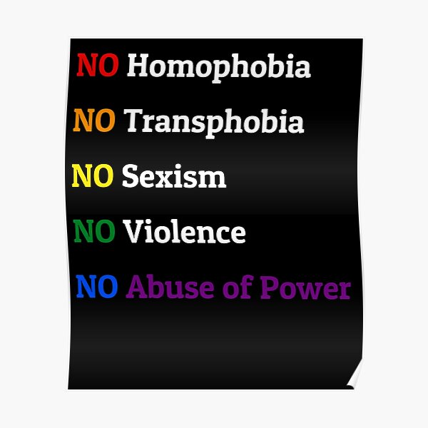 "Copy of NO Homophobia NO Transphobia NO Sexism NO Violence NO Abuse of ...