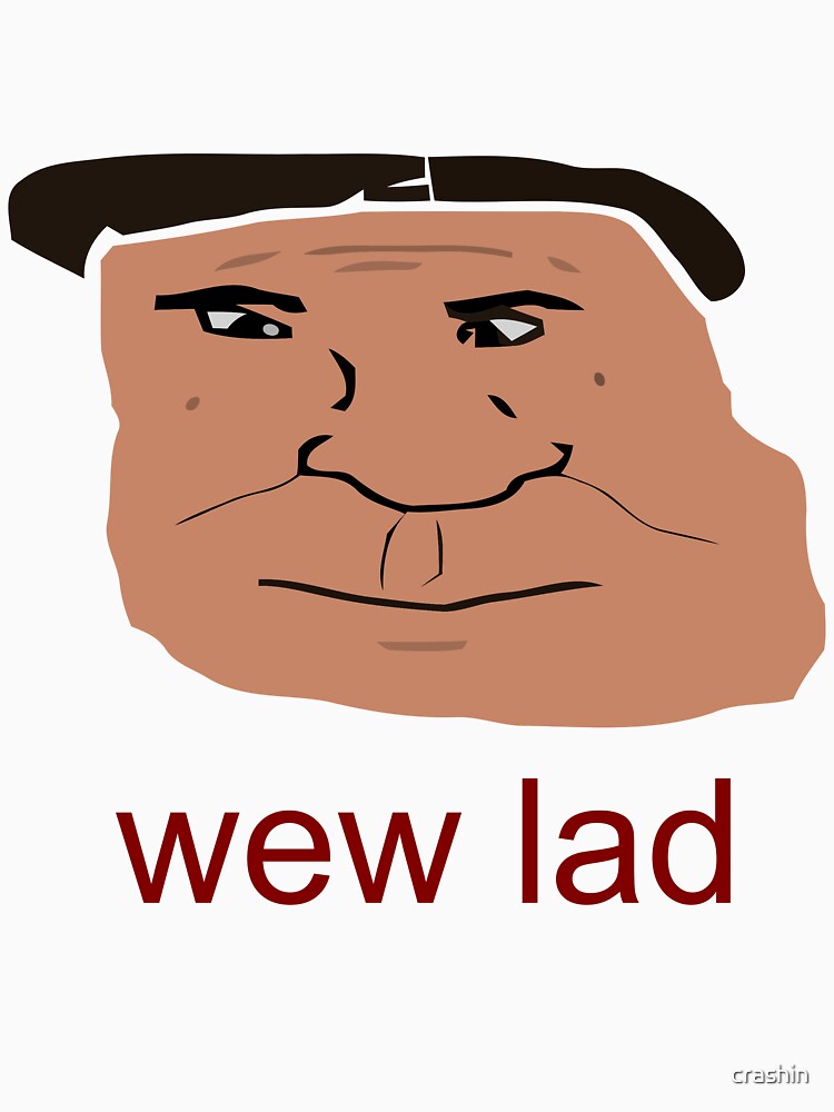 "wew lad - Text" T-shirt by crashin | Redbubble