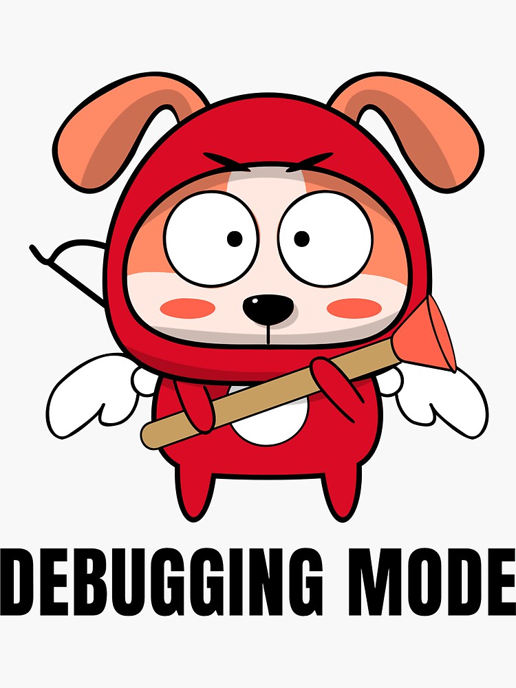 "Debugging Mode, Funny QA engineer" Sticker for Sale by memophant ...