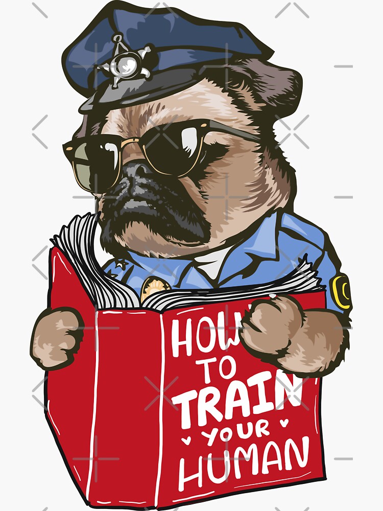 "Pug Policeman How to train your Human" Sticker for Sale by ProMySign | Redbubble