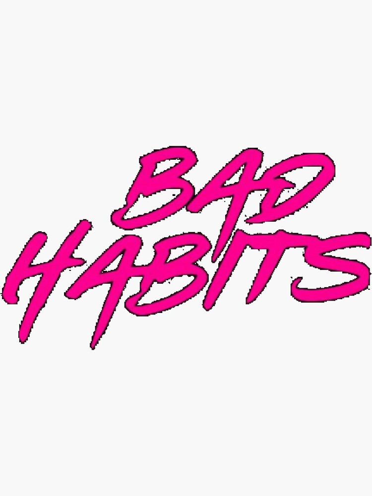 "Bad habits" Sticker for Sale by turtle-9 | Redbubble