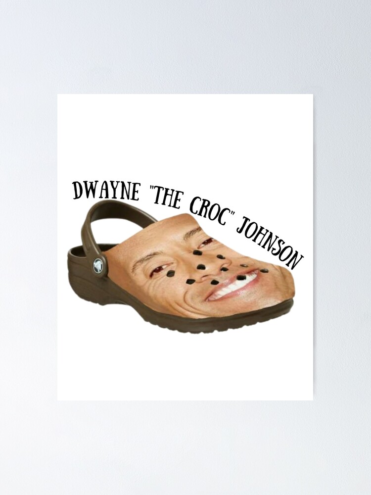 "Funny Dwayne “The Croc” Johnson Meme" Poster for Sale by ArtLimitless ...