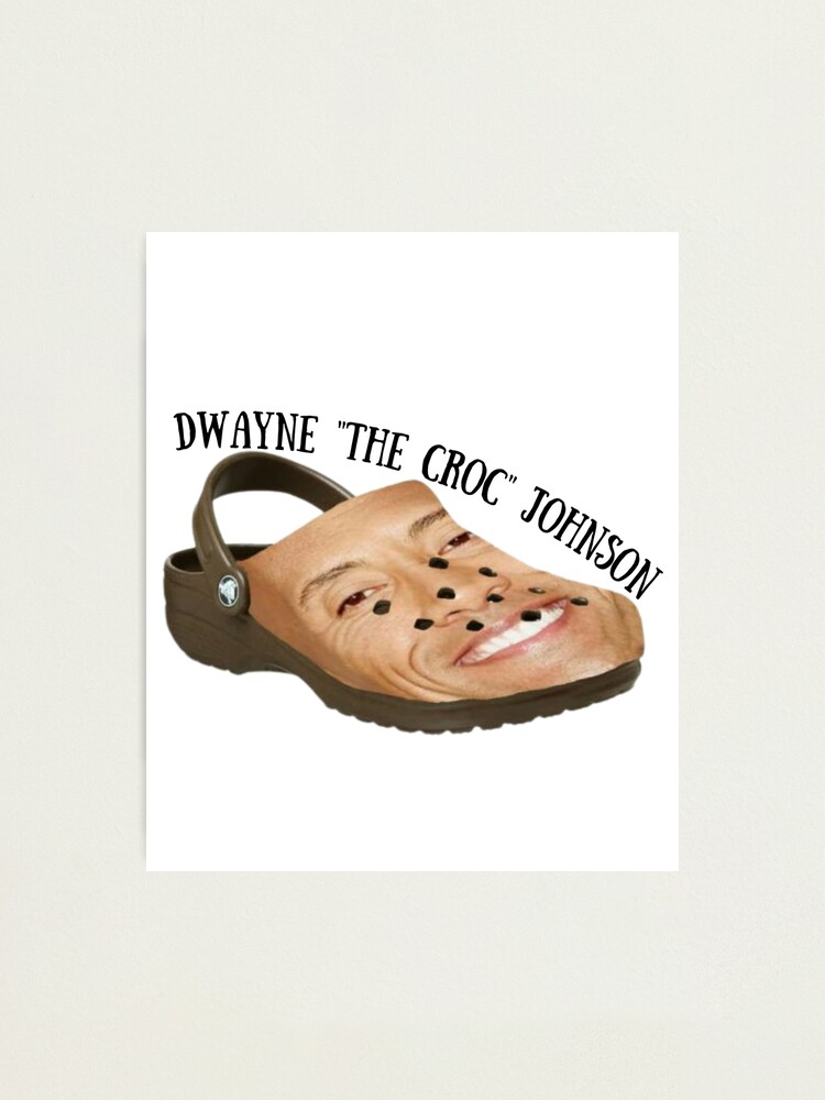 "Funny Dwayne “The Croc” Johnson Meme" Photographic Print for Sale by ...