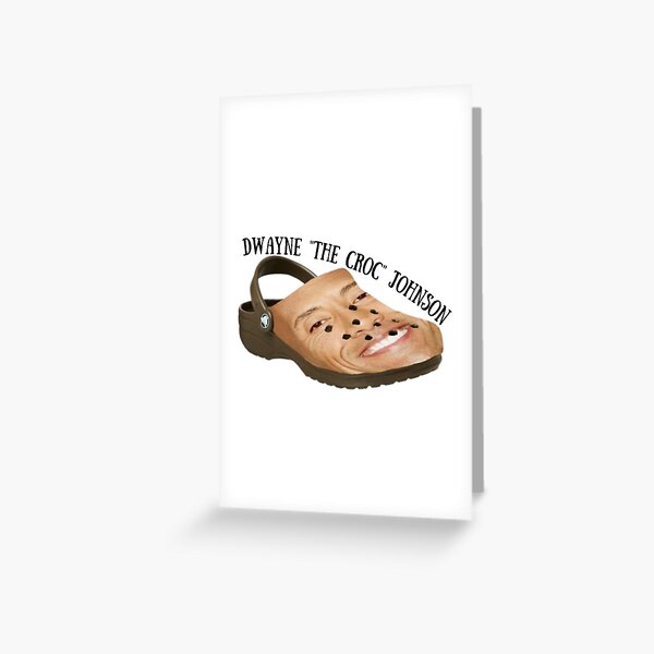 "Funny Dwayne “The Croc” Johnson Meme" Greeting Card by ArtLimitless ...