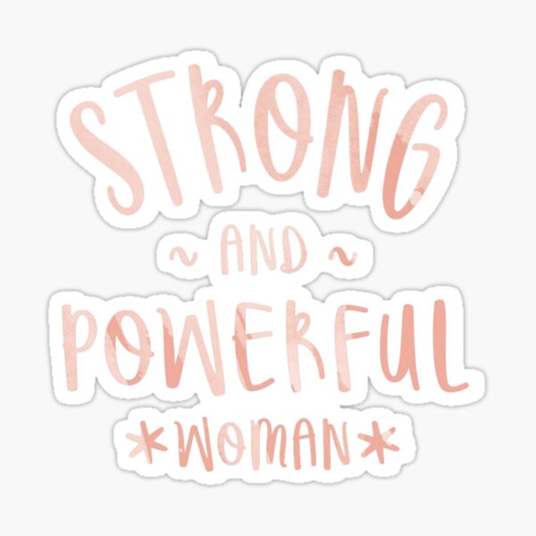 "Strong and Powerful **WOMEN**" Sticker for Sale by slayquote | Redbubble