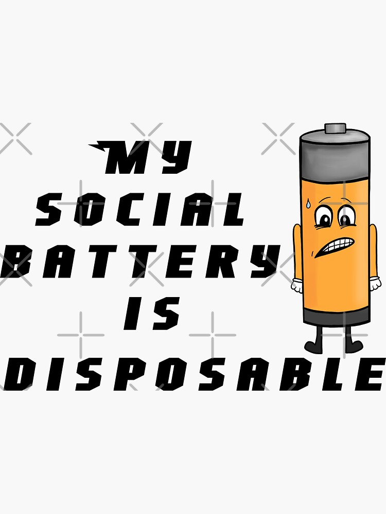 "Social Battery " Sticker for Sale by pureandholyllc | Redbubble