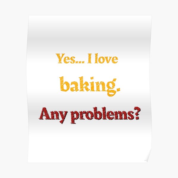 "I love Baking" Poster for Sale by cooldesignsalot | Redbubble