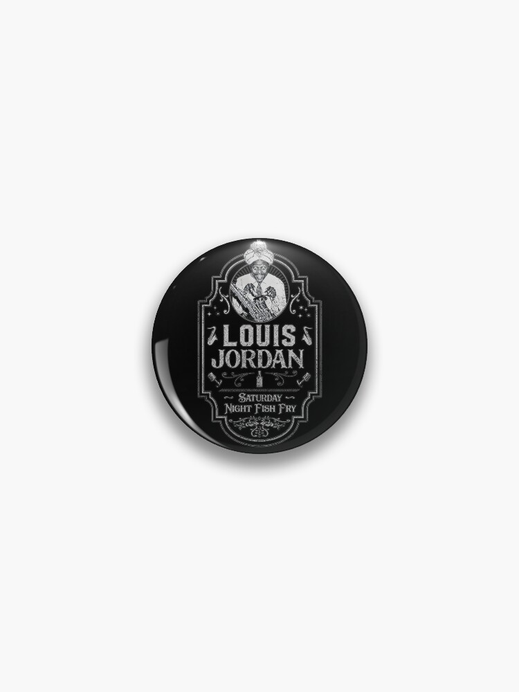 "Louis Jordan - Saturday Night Fish Fry - Tribute" Pin for Sale by ...