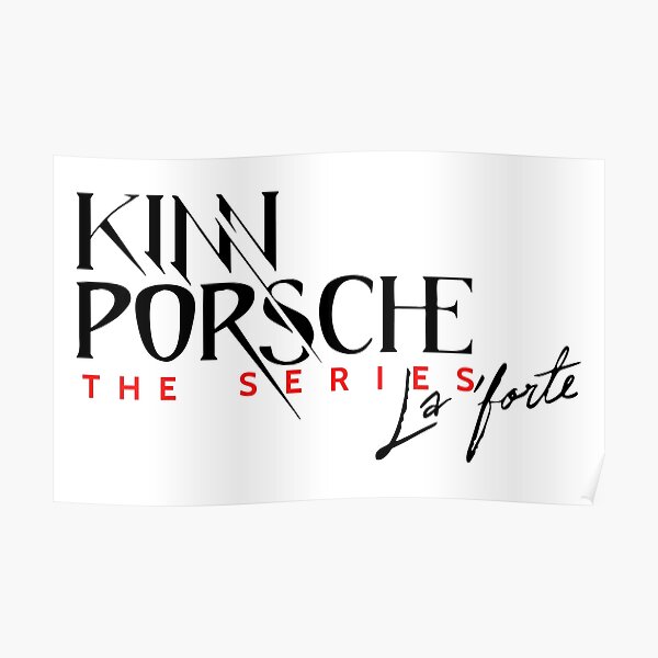 "KinnPorsche The Series La Forte v4" Poster for Sale by yournewfave ...