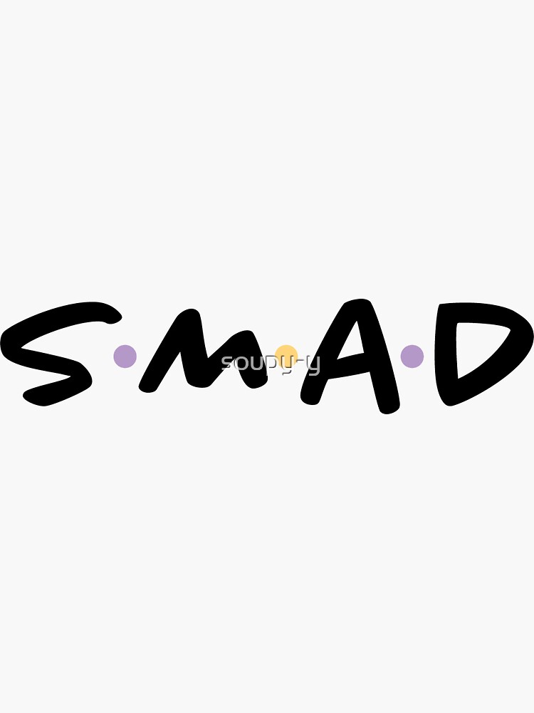 "SMAD friends sticker" Sticker for Sale by soupy-y | Redbubble