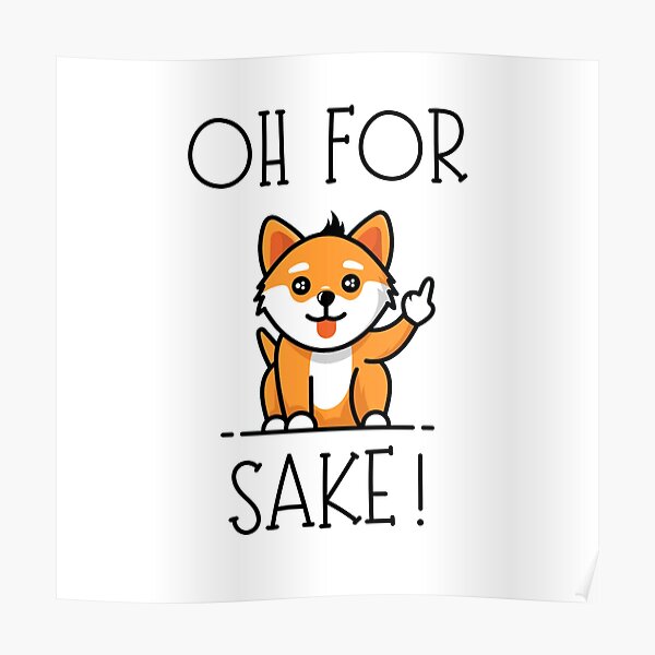 "Oh For Fox Sake ! Pun Funny Quote" Poster for Sale by HMA-Creations ...