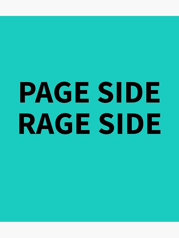 "Page Side Rage Side" Poster for Sale by krapart | Redbubble