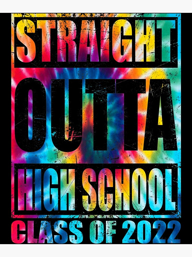 Póster «Straight Outta Graduación de la escuela secundaria 2022 Tie Dye ...