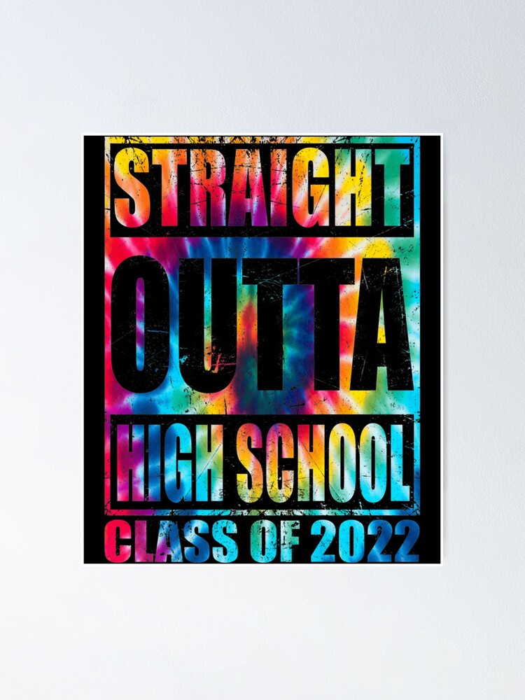 Póster «Straight Outta Graduación de la escuela secundaria 2022 Tie Dye ...