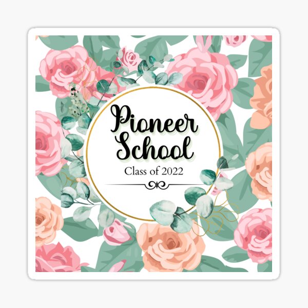 "Pioneer School Class of 2022" Sticker for Sale by powerofprint | Redbubble