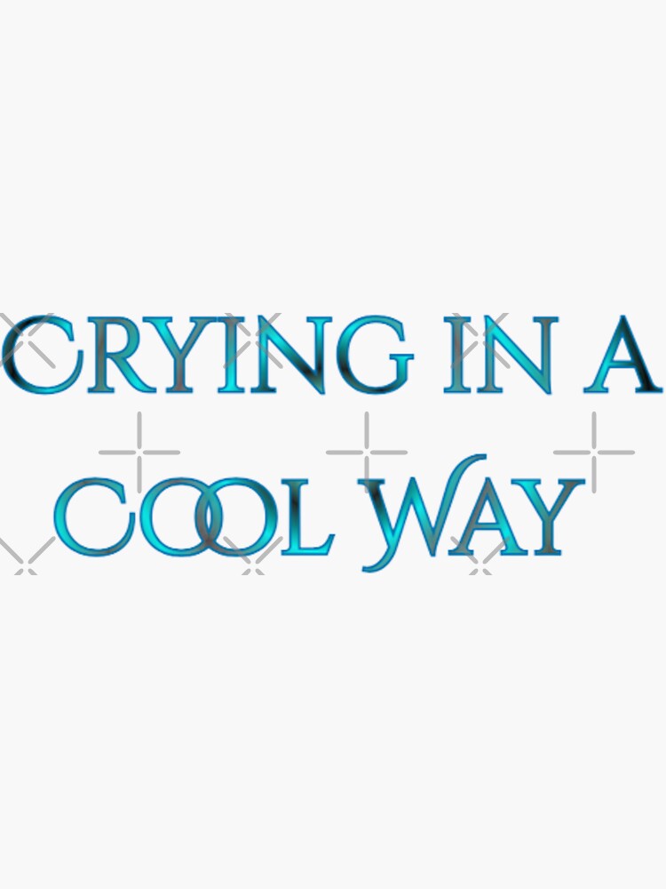 "Crying In A Cool Way" Sticker for Sale by ibrahimsn | Redbubble