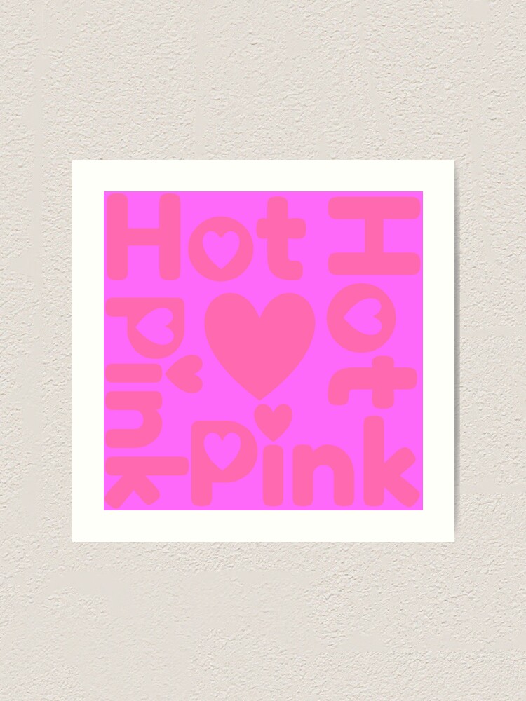 "The Hottest Hot Pink Ever with Hearts" Art Print for Sale by ...