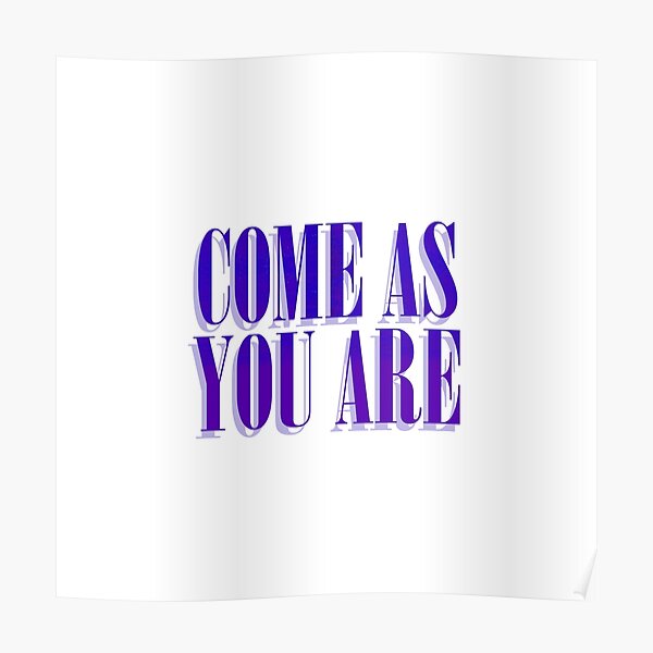 "Come As You Are - Logo" Poster for Sale by Vince19Drums | Redbubble