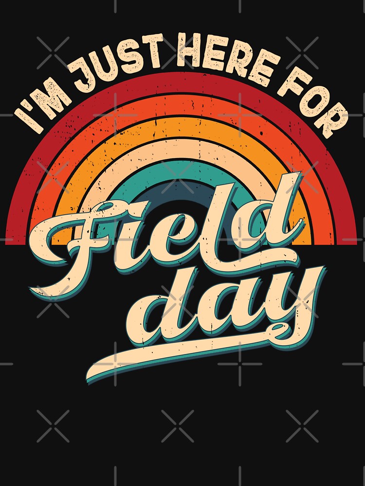 "I'm Just Here For Field Day Vintage Rainbow Field Day" T-shirt for ...