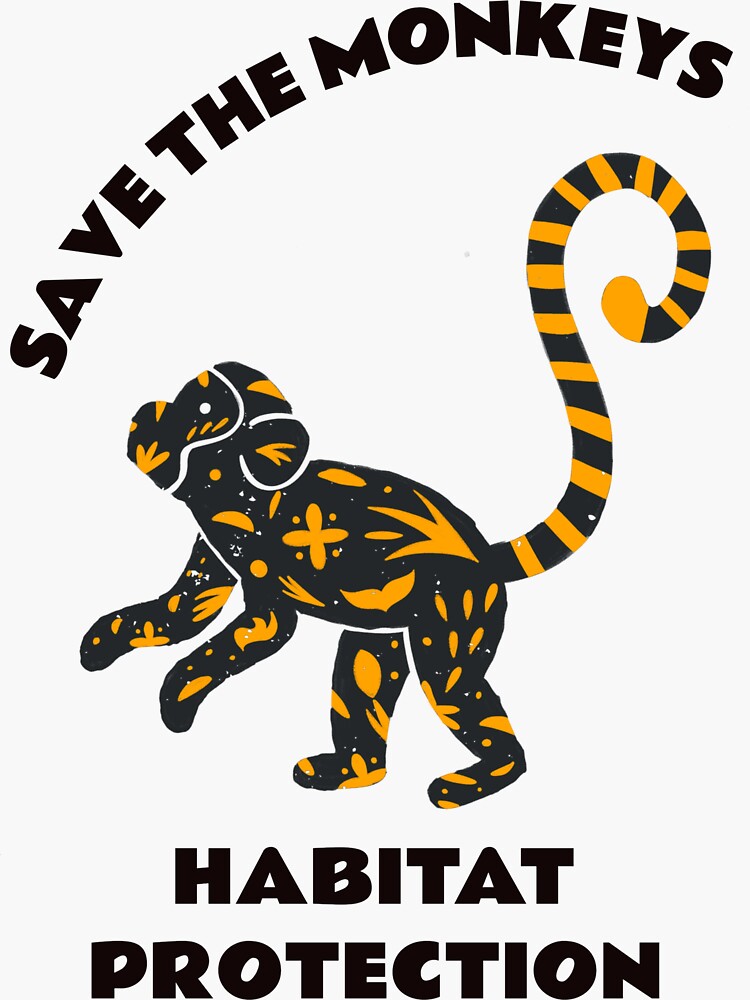 "Save The Monkeys - Habitat Protection" Sticker for Sale by Mediascape ...