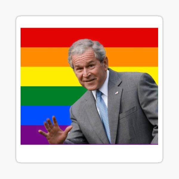 "Gay Bush" Sticker for Sale by cash-money-yall | Redbubble