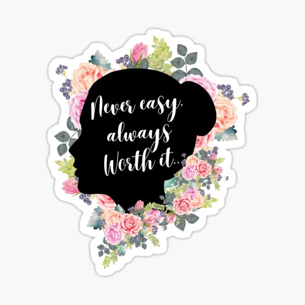 "Never Easy Always Worth It | Empowering Life Quote | Deep Short Motto ...