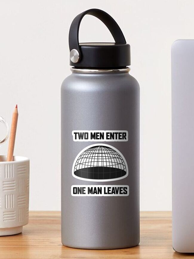 "Two Men Enter, One Man Leaves" Sticker for Sale by Marksman | Redbubble