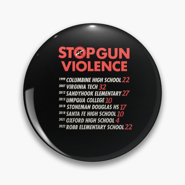 "Stop Gun Violence TShirt" Pin for Sale by GlowinUp Shop | Redbubble