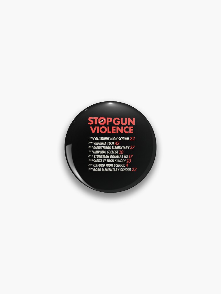 "Stop Gun Violence TShirt" Pin for Sale by GlowinUp Shop | Redbubble