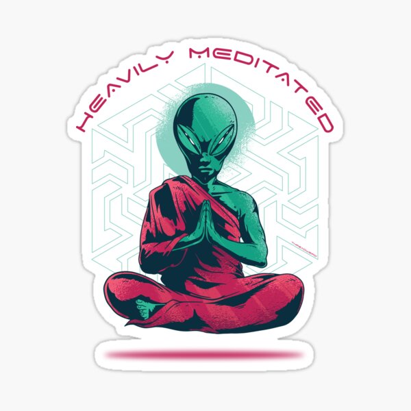 "Heavily Meditated Alien Buddha Meditation Yoga Zen" Sticker by ...