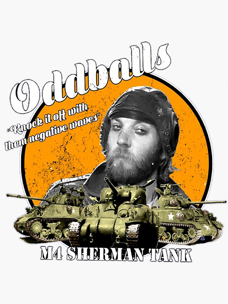 "Oddballs M4 Sherman Tank" Sticker for Sale by MorganJonesa | Redbubble