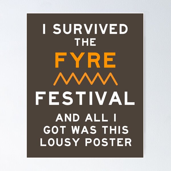 "Fyre Festival" Poster for Sale by billythekidtees | Redbubble